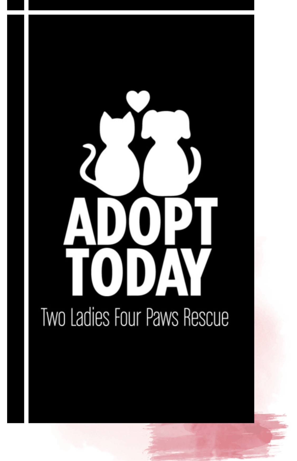 Adoptables – Two Ladies Four Paws Rescue
